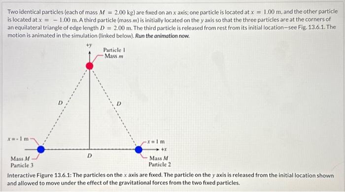 Solved Two identical particles (cach of mass M=2.00 kg ) are | Chegg.com