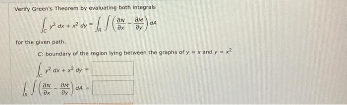 Solved Verify Green's Theorem by evaluating both integrals | Chegg.com