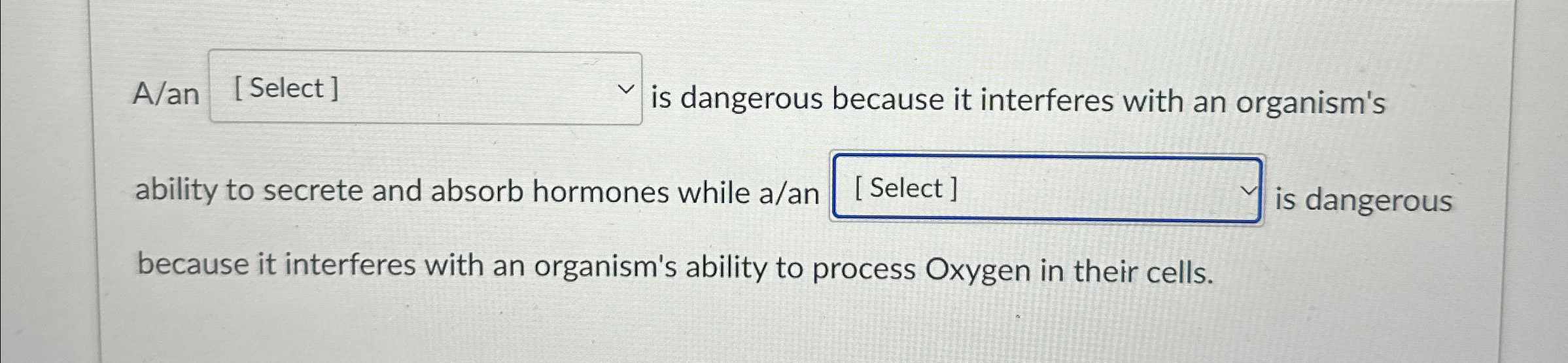 Solved Aal ﻿is dangerous because it interferes with an | Chegg.com