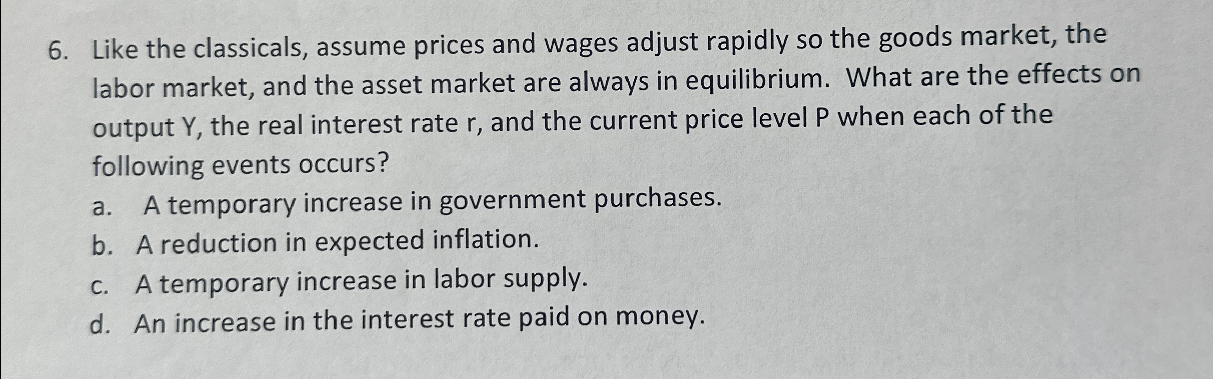 Solved Like the classicals, assume prices and wages adjust | Chegg.com