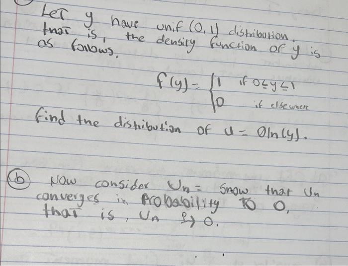 Let y have unif (0,1) distribution. that is, the | Chegg.com