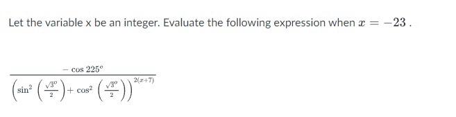 Solved Let the variable x be an integer. Evaluate the | Chegg.com