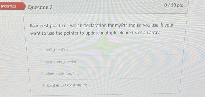 Solved As a best practice, which declaration for myPtr | Chegg.com