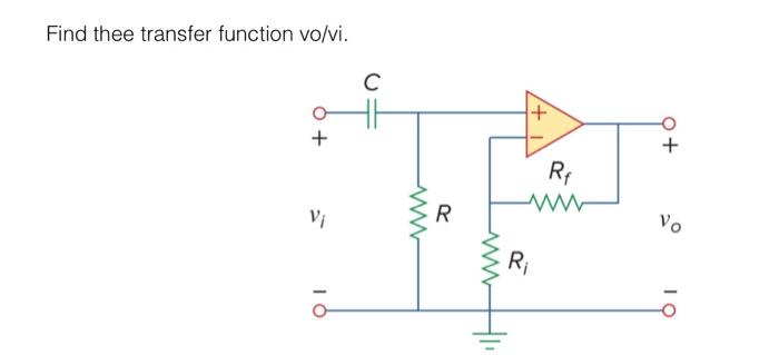 Solved Find thee transfer function vo/vi. + Vi 10 C R www + | Chegg.com