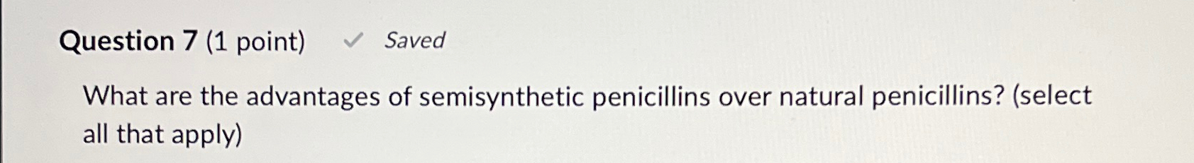 Solved Question 7 (1 ﻿point) ﻿SavedWhat are the advantages | Chegg.com