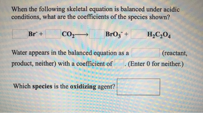 Solved When The Following Skeletal Equation Is Balanced Chegg solved-when-the-following-skeletal-equation-is-balanced-chegg