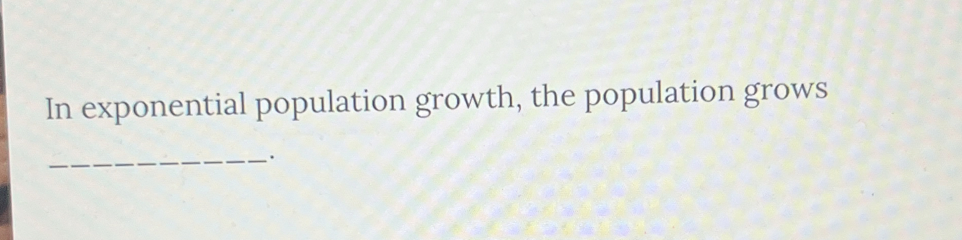 Solved In Exponential Population Growth The Population