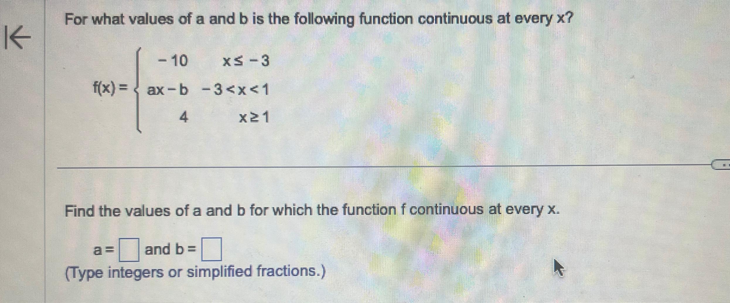 Solved For what values of a and b ﻿is the following function | Chegg.com
