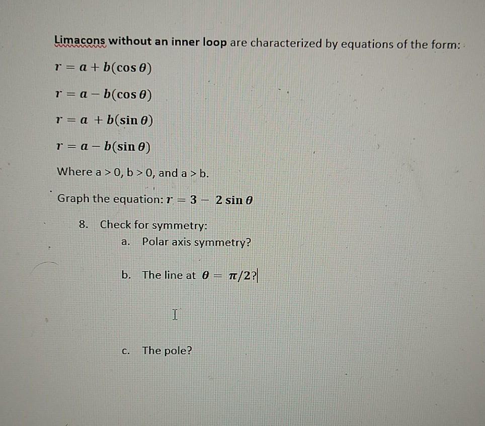 Solved Limacons without an inner loop are characterized by | Chegg.com