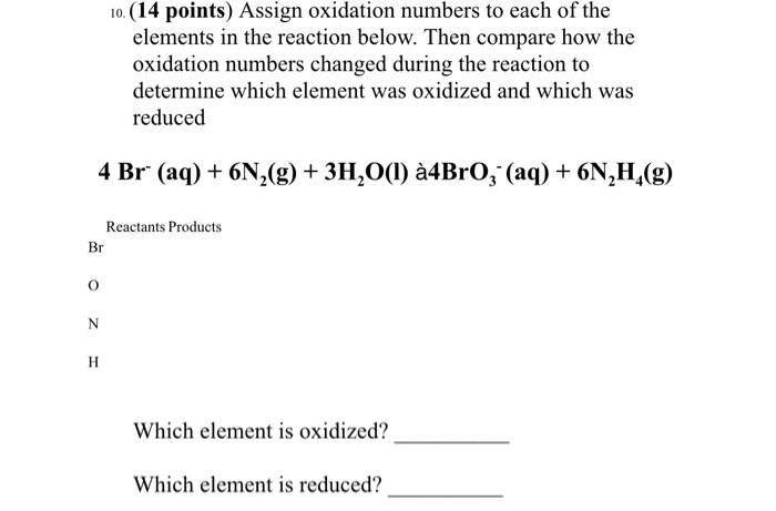 Solved 10. (14 points) Assign oxidation numbers to each of | Chegg.com
