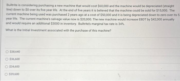 Solved Builtrite is considering purchasing a new machine | Chegg.com