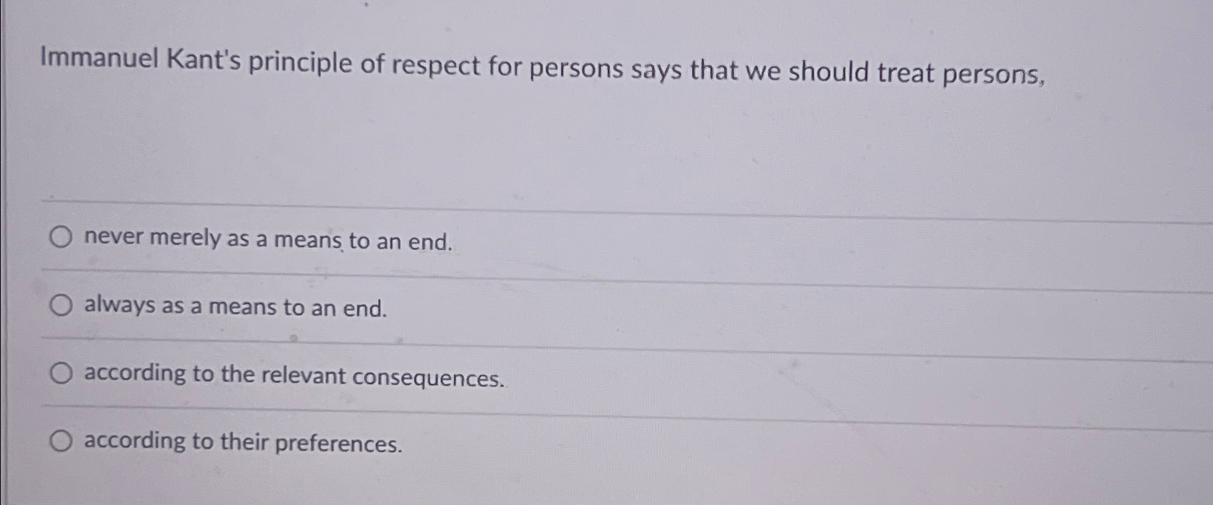 Solved Immanuel Kant's principle of respect for persons says | Chegg.com