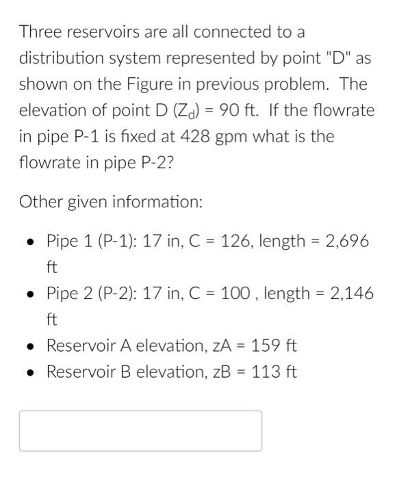 Solved Three reservoirs are all connected to a distribution | Chegg.com