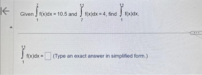 Solved Given ∫17f(x)dx=10.5 and ∫711f(x)dx=4, find | Chegg.com