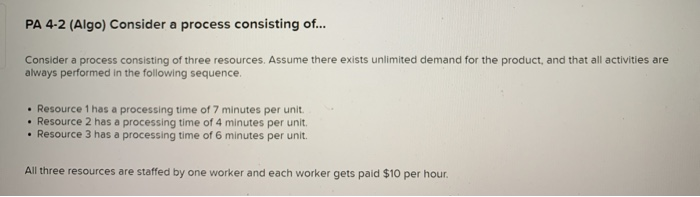 Solved PA 4-2 (Algo) Consider a process consisting of... | Chegg.com