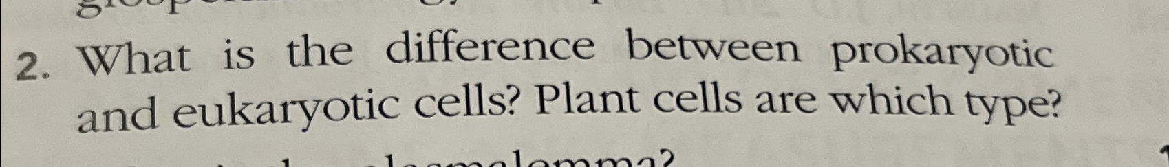 Solved What is the difference between prokaryotic and | Chegg.com