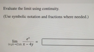 Solved Evaluate the limit using continuity.(Use symbolic | Chegg.com