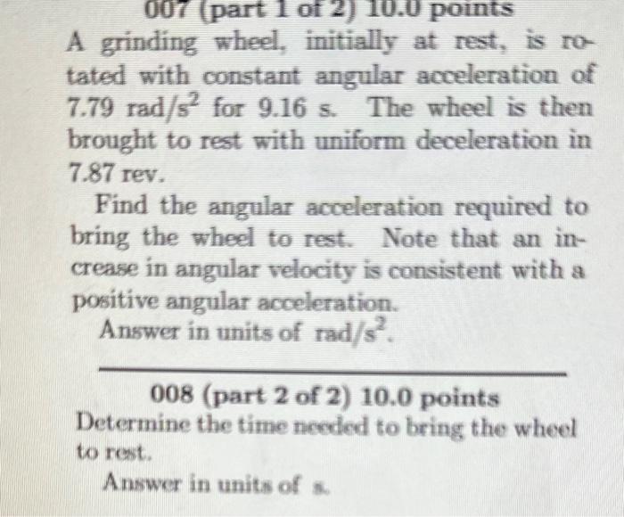 Solved A grinding wheel, initially at rest, is rotated with | Chegg.com