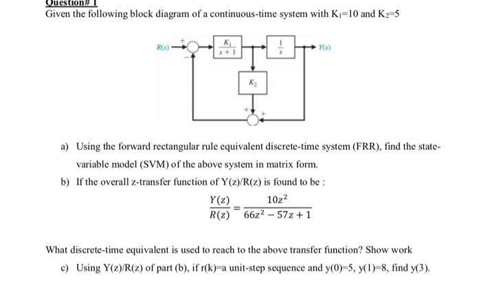 Solved Given the following block diagram of a | Chegg.com