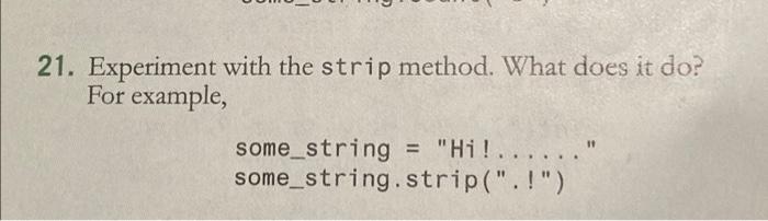 Solved 21. Experiment with the strip method. What does it | Chegg.com