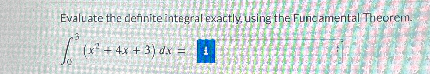 Solved Evaluate the definite integral exactly, using the | Chegg.com