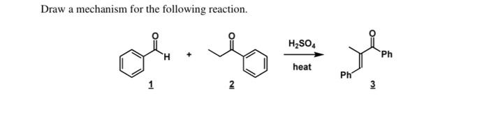 Solved Draw a mechanism for the following reaction. H2SO4 Ph | Chegg.com