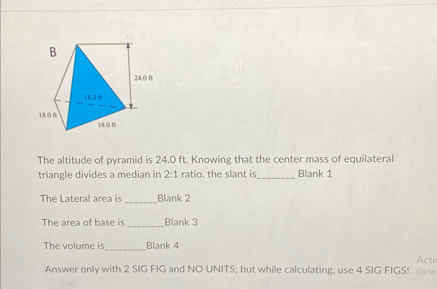 Solved The altitude of pyramid is 24.0ft. ﻿Knowing that the | Chegg.com
