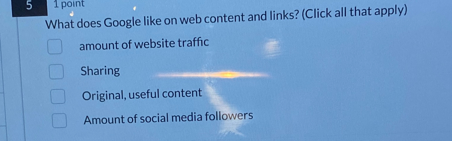 Solved What does Google like on web content and links? | Chegg.com