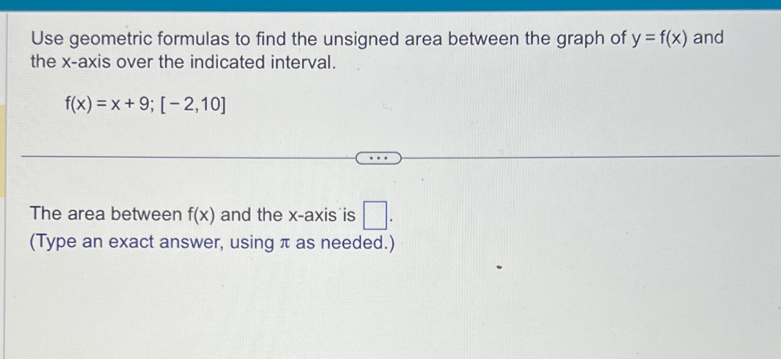 Solved Use geometric formulas to find the unsigned area | Chegg.com