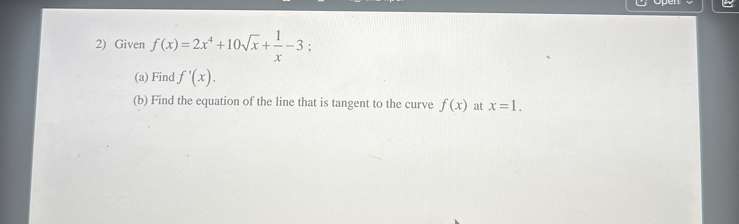 Solved Given f(x)=2x4+10x2+1x-3;(a) ﻿Find f'(x).(b) ﻿Find | Chegg.com
