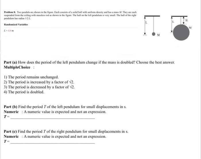 Solved Problem 8: Two pendula are shown in the figure. Fach | Chegg.com