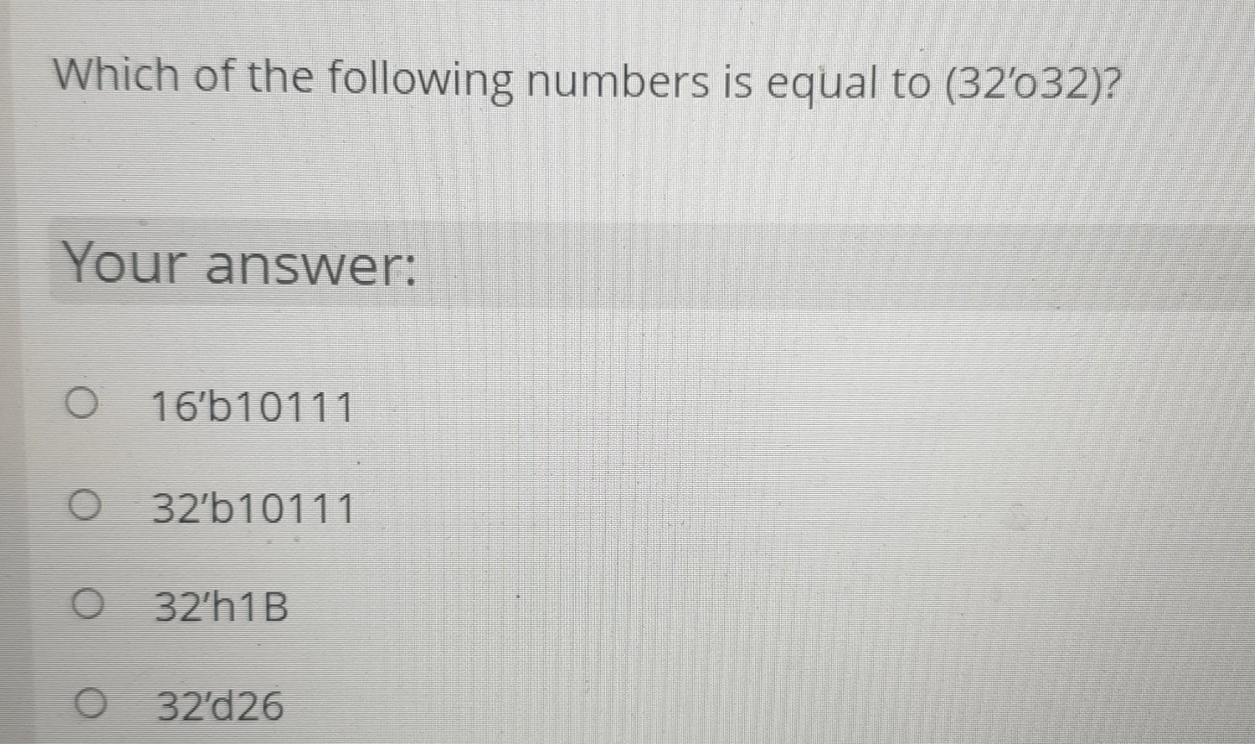 Solved Which of the following numbers is equal to (32'032)? | Chegg.com