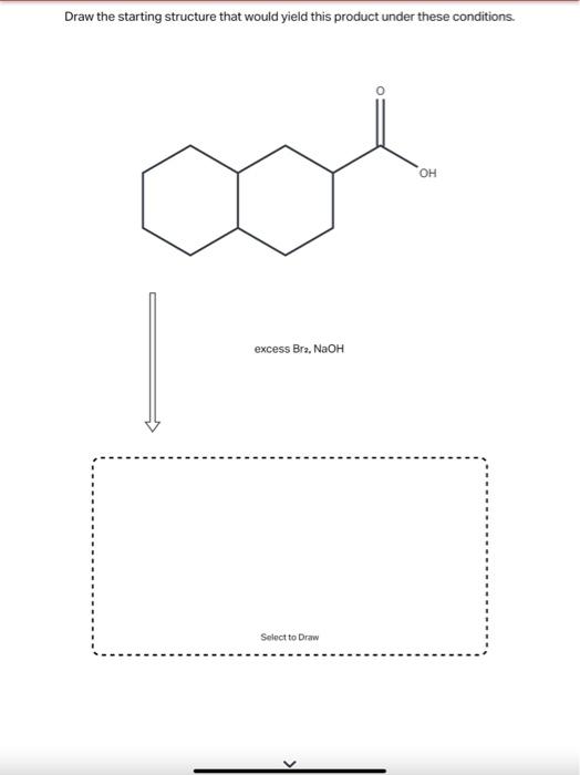 Solved Draw the starting structure that would yield this | Chegg.com