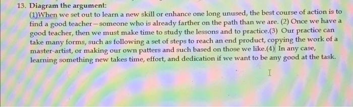 13. Diagram the argument: (1)When we set out to learn | Chegg.com