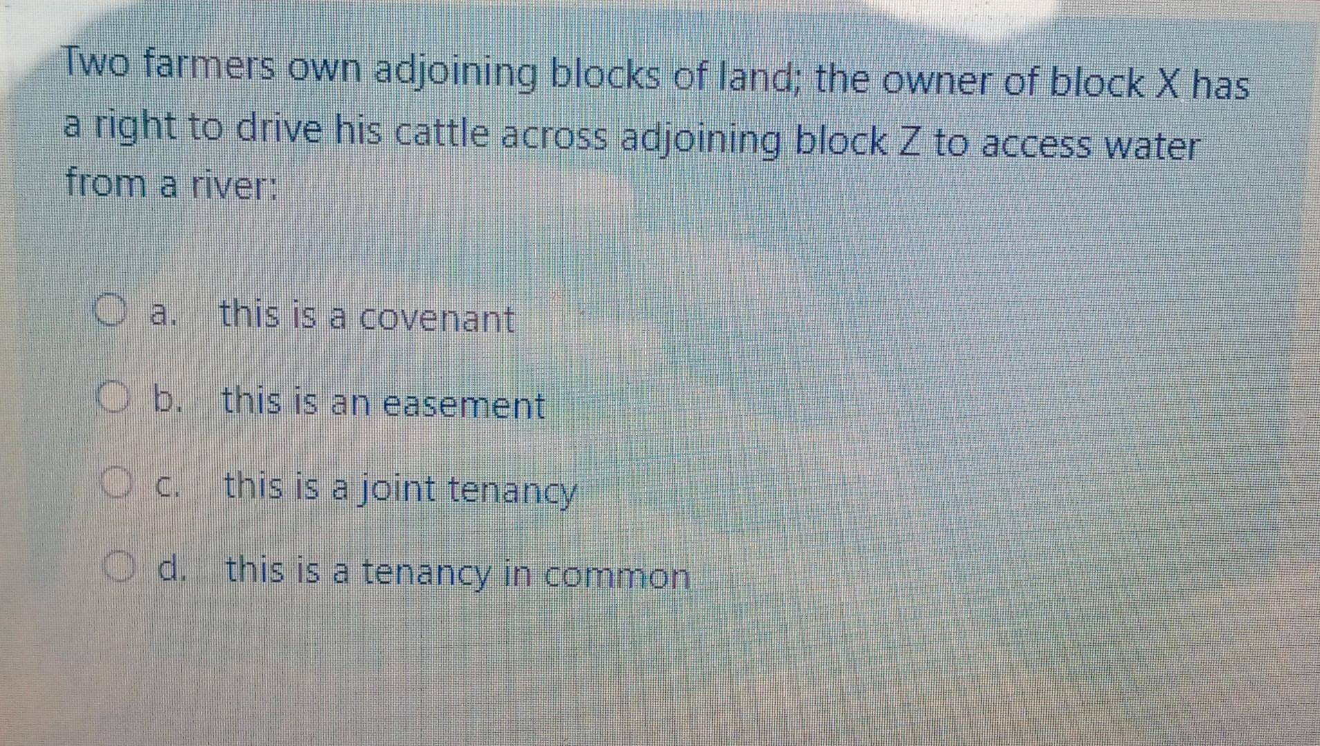 Solved Two farmers own adjoining blocks of land; the owner | Chegg.com