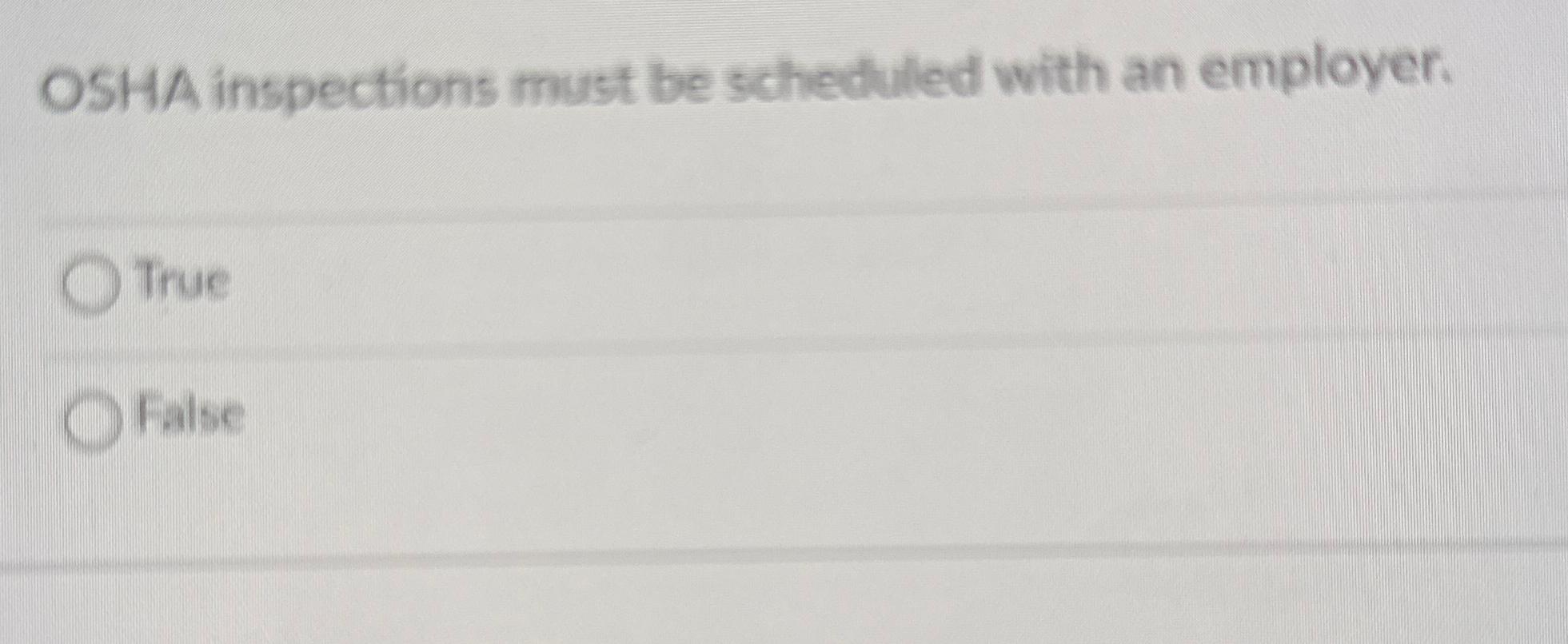 Solved OSHA inspections must be scheduled with an | Chegg.com