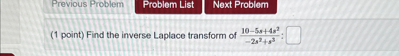 Solved Previous ProblemProblem List(1 ﻿point) ﻿Find the | Chegg.com
