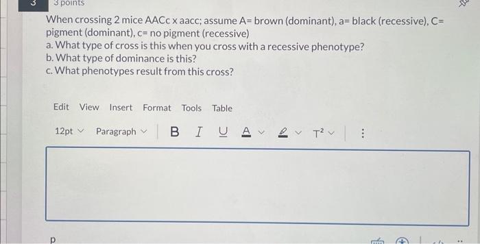 Solved When crossing 2 mice AACc× aacc; assume A= brown | Chegg.com
