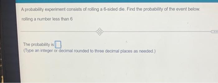 Solved A probability experiment consists of rolling a | Chegg.com