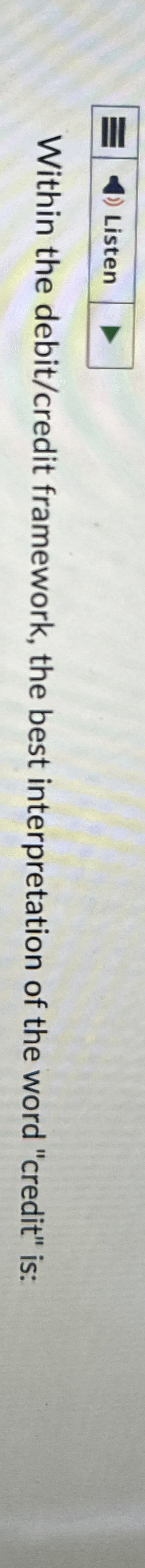 Solved Within the debit/credit framework, the best | Chegg.com