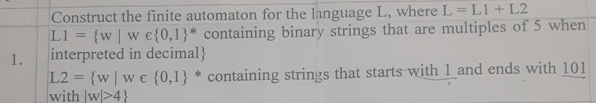 Solved Construct the finite automaton for the language L, | Chegg.com