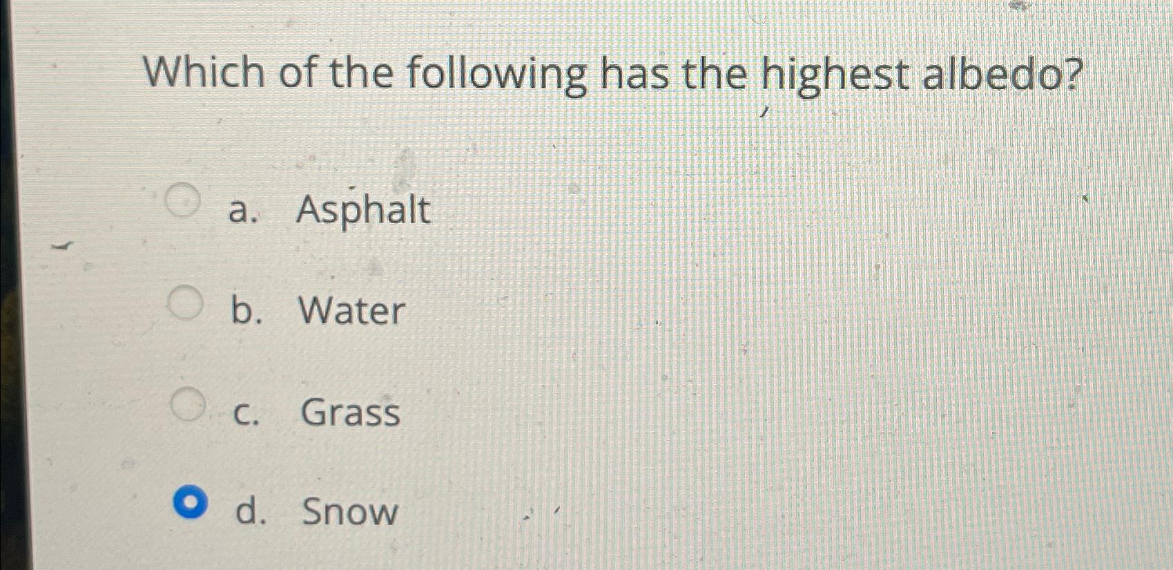 Solved Which of the following has the highest albedo?a. | Chegg.com