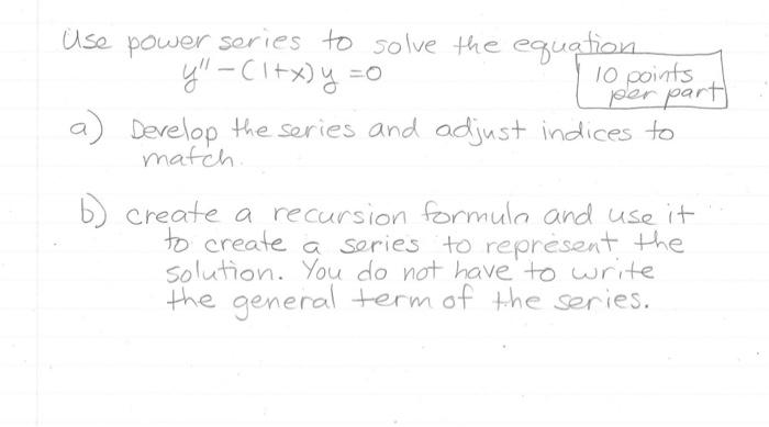 Solved Use power series to solve the equation y′′−(1+x)y=010 | Chegg.com