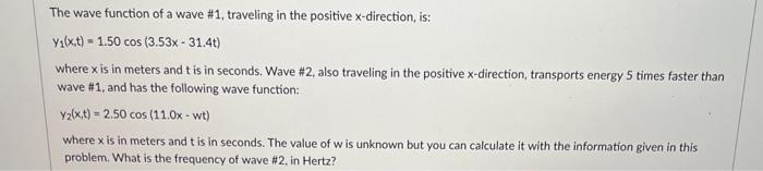 Solved The wave function of a wave #1, traveling in the | Chegg.com