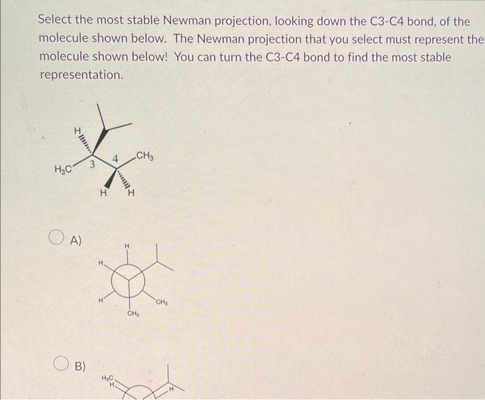 Solved Select the most stable Newman projection, looking | Chegg.com