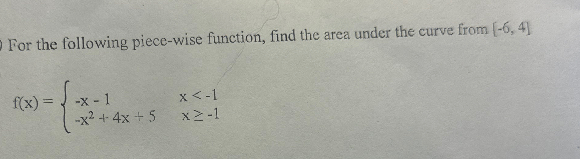 Solved For the following piece-wise function, find the area | Chegg.com