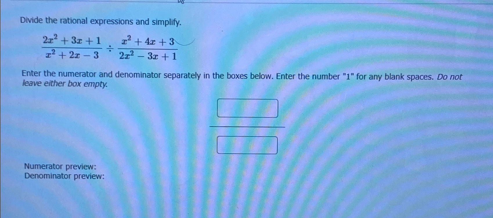 Divide the rational expressions and | Chegg.com