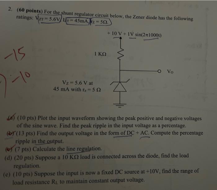 Solved 2. ( 60 points) For the shunt regulator circuit | Chegg.com