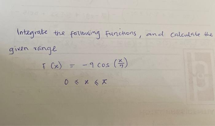 Solved Integrate the following functions, and calculate the | Chegg.com