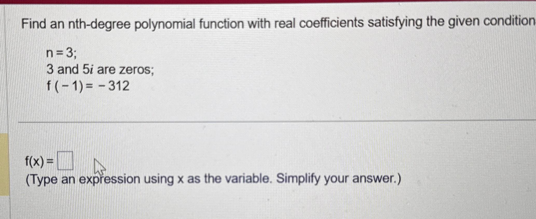 Solved Find an nth-degree polynomial function with real | Chegg.com
